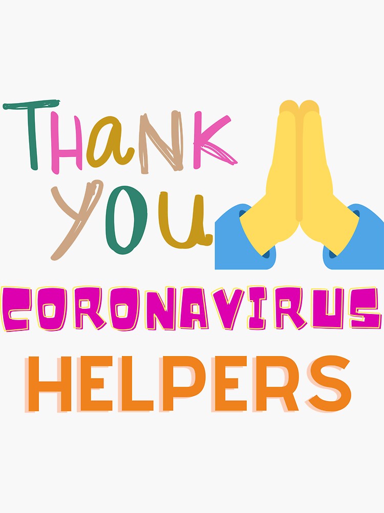 "Thank You Coronavirus Helpers- Covid19 Frontline Heroes" Sticker for ...