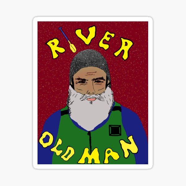 Old Man River Sticker For Sale By VividExhibition Redbubble old-man-river-sticker-for-sale-by-vividexhibition-redbubble