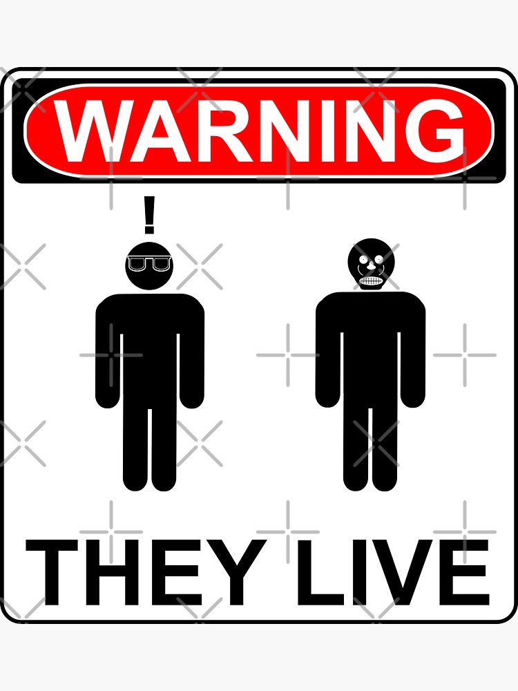 "Warning: They Live!" Sticker for Sale by Photopaul65 | Redbubble