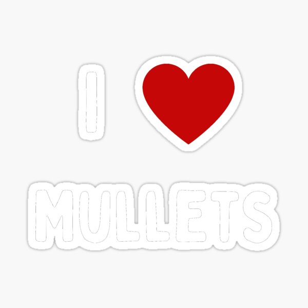 "I Love Mullets. White Trash Outfit" Sticker for Sale by Rebel-Design ...