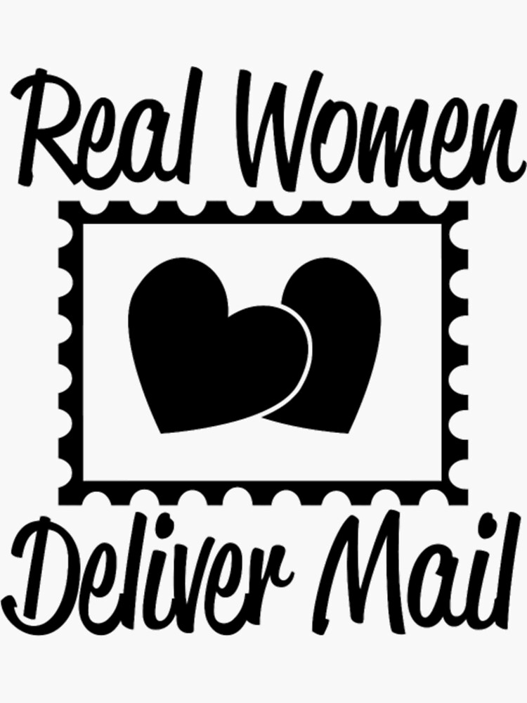 "Women - real women deliver mail" Sticker for Sale by PaulWanter ...