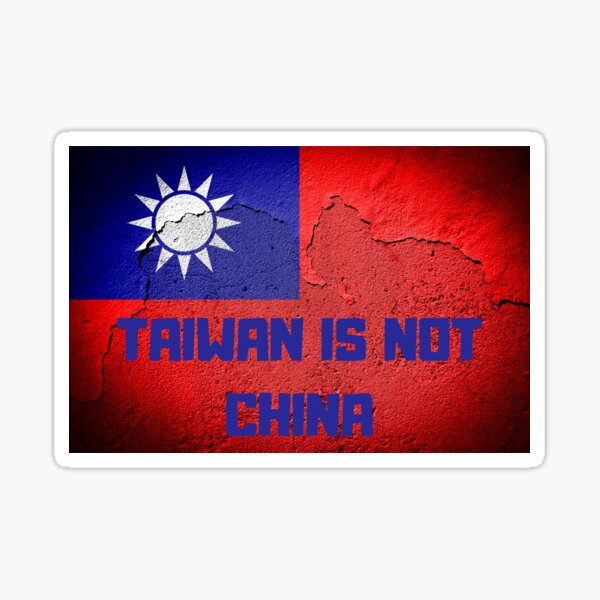 "Taiwan is not China" Sticker for Sale by Domsys | Redbubble