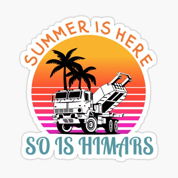 "Summer Is Here So Is Himars" Sticker for Sale by all-heros | Redbubble