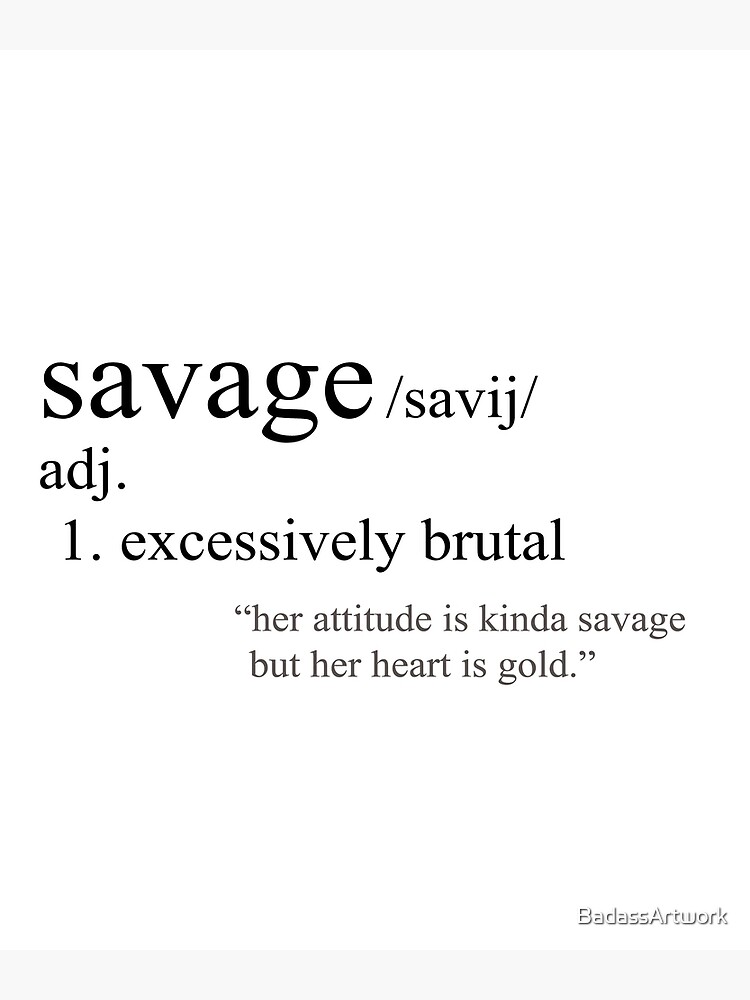 "SAVAGE Definition Fashion Shirt and Accessories" Art Print by ...