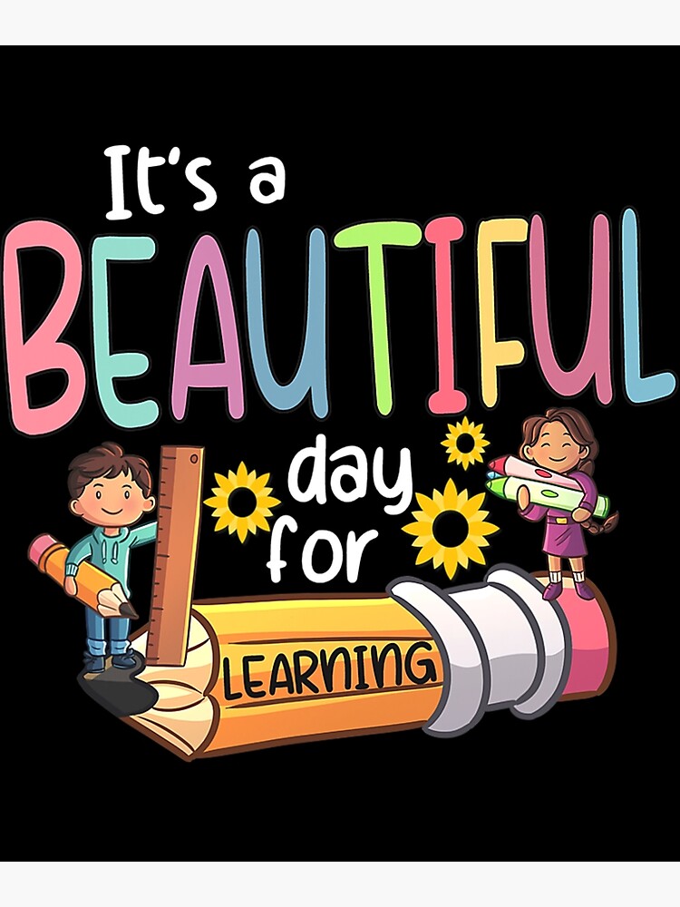 "Its a Beautiful Day for Learning Teacher First Day of School" Poster ...