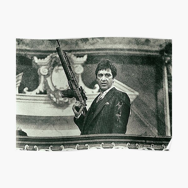 Tony Montana Scarface Poster For Sale By Sone420 Redbubble