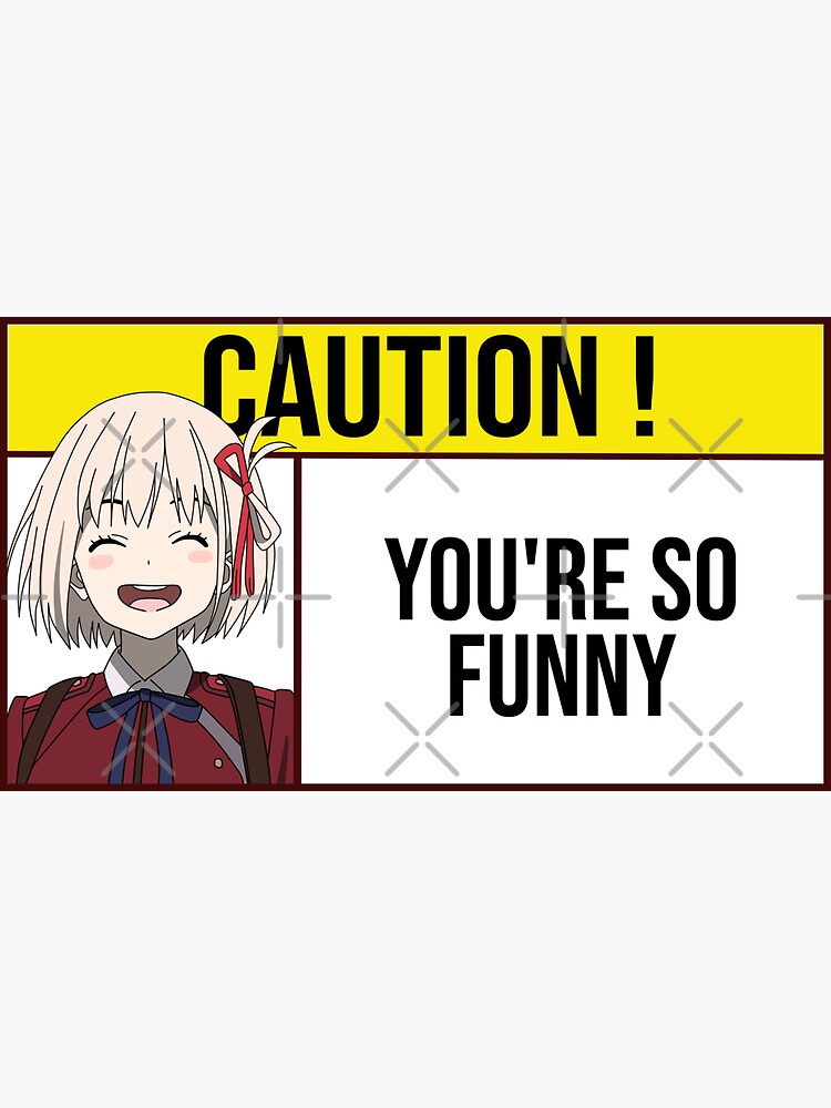 "you're so funny caution sign cute chisato" Sticker for Sale by Semzig ...