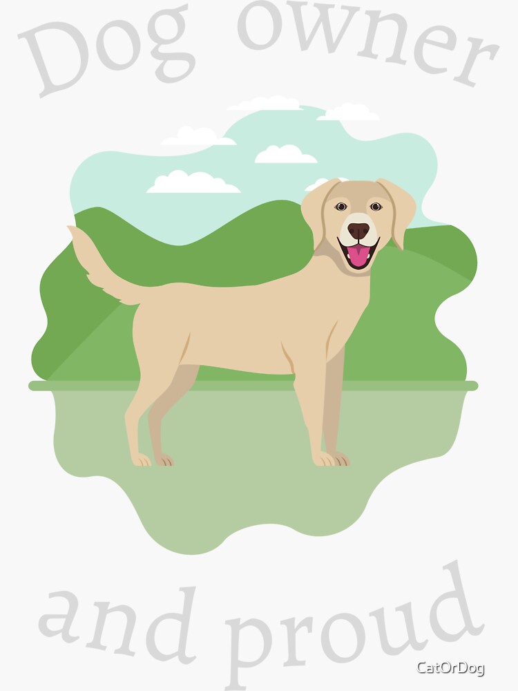 "Labrador. Dog Owner and Proud" Sticker for Sale by CatOrDog | Redbubble