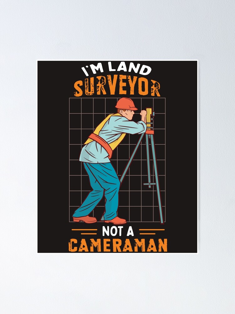 "Land Surveying Cartographer Land Surveyor" Poster for Sale by ...