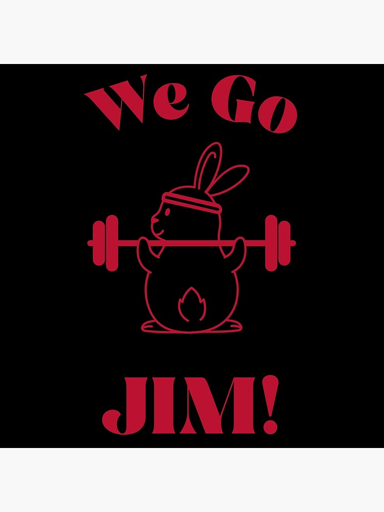 "We Go Jim " Poster for Sale by PerfectChoise | Redbubble