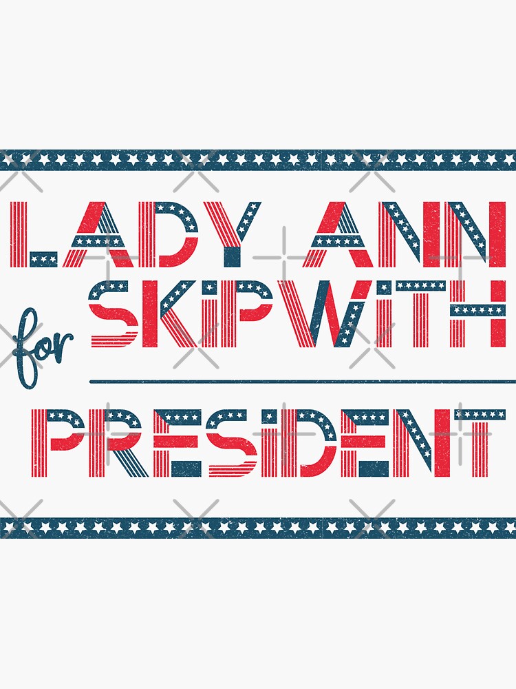"Lady Ann Skipwith for President" Sticker for Sale by FunnyClever ...