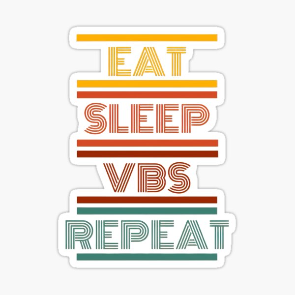 "Eat Sleep Vbs Repeat" Sticker for Sale by Havona | Redbubble