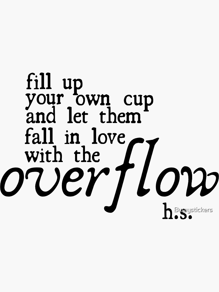 "Fall in Love with the Overflow" Sticker for Sale by Bwaystickers ...