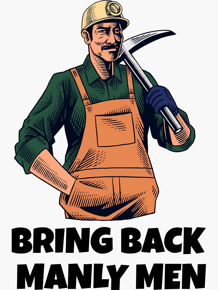 "bring back manly men" Sticker for Sale by RKRAJSTOCK1 | Redbubble