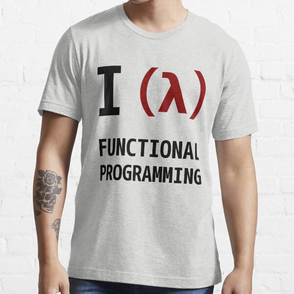 I Love Functional Programming Blackmaroon Design T Shirt For Sale By Geeksta Redbubble