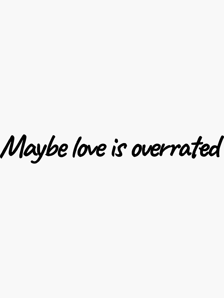 "Beach Bunny "maybe love is overrated" lyrics sticker" Sticker for Sale ...