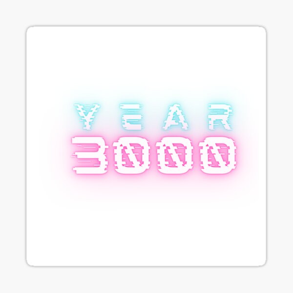 "Year 3000 design is a famous design" Sticker for Sale by Sherartist ...