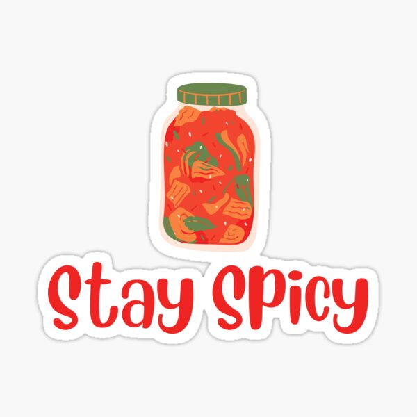 "Stay Spicy Kimchi" Sticker for Sale by Miss-Honey-Pot | Redbubble