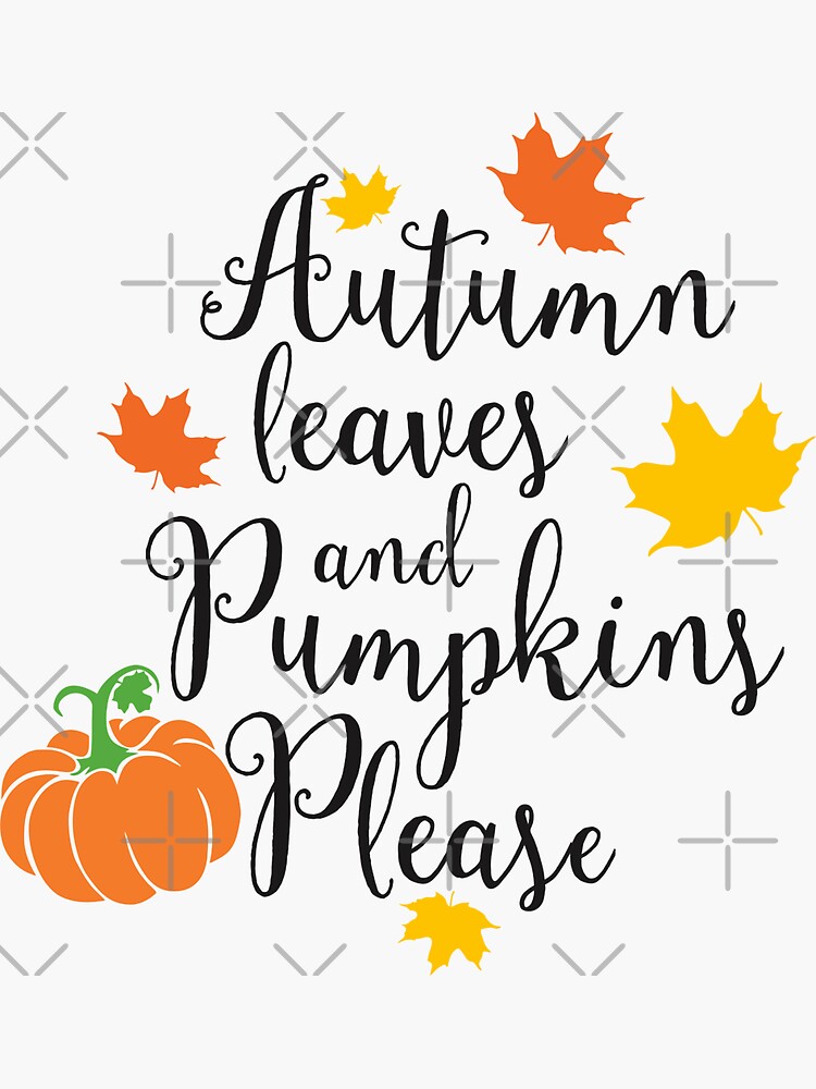 "autumn leaves and pumpkins please, pumpkin patch, its fall yall shirt ...