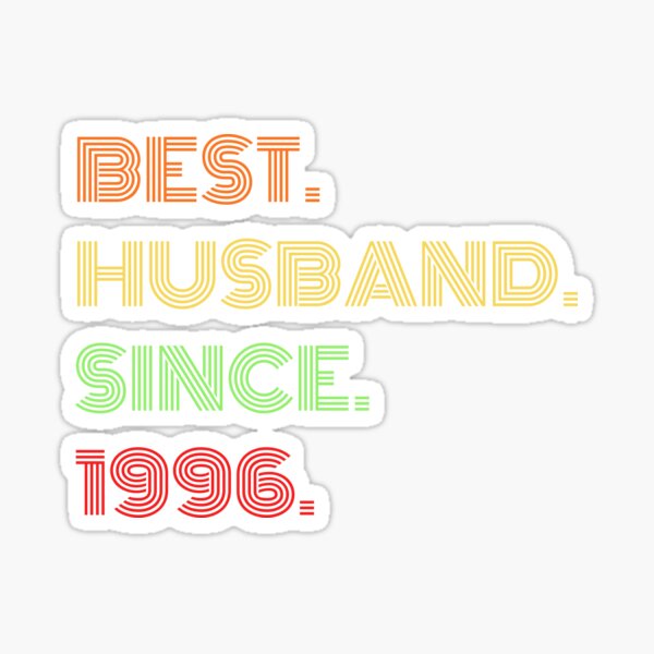 "best husband since 1996" Sticker for Sale by Eriksonshop | Redbubble