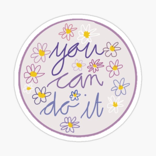 "You can do it" Sticker by xmandyycx3 | Redbubble