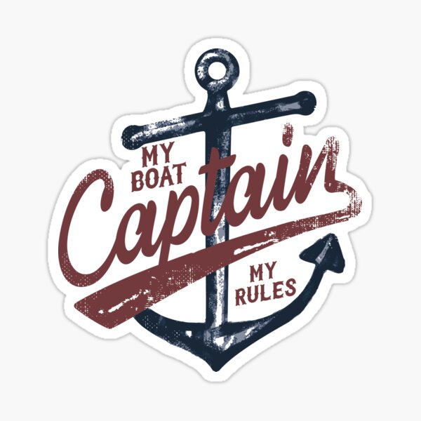 "Captain My Boat My Rules" Sticker for Sale by thingsandthings | Redbubble