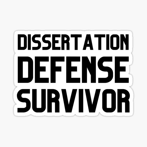 "Dissertation Defense Surnivor- PHD, Doctor Of Philosophy Funny Gift ...