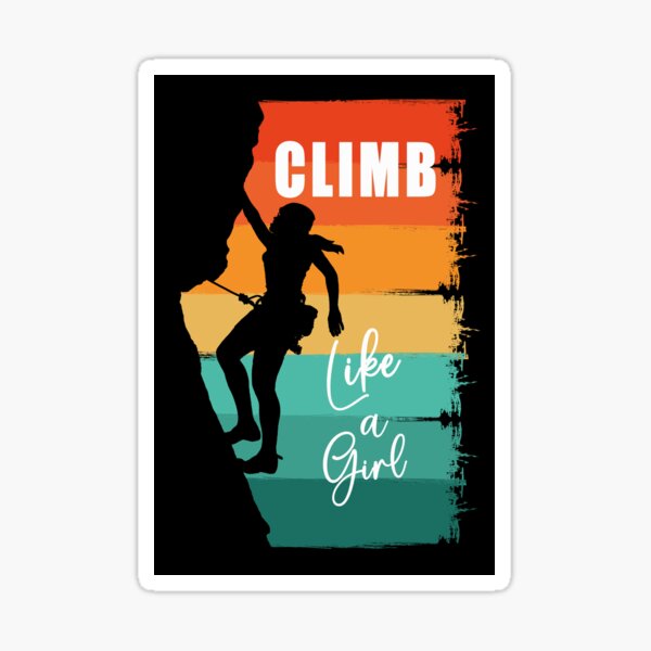"Woman Mountain Climber, Rock Climber, Climb like a girl" Sticker for ...