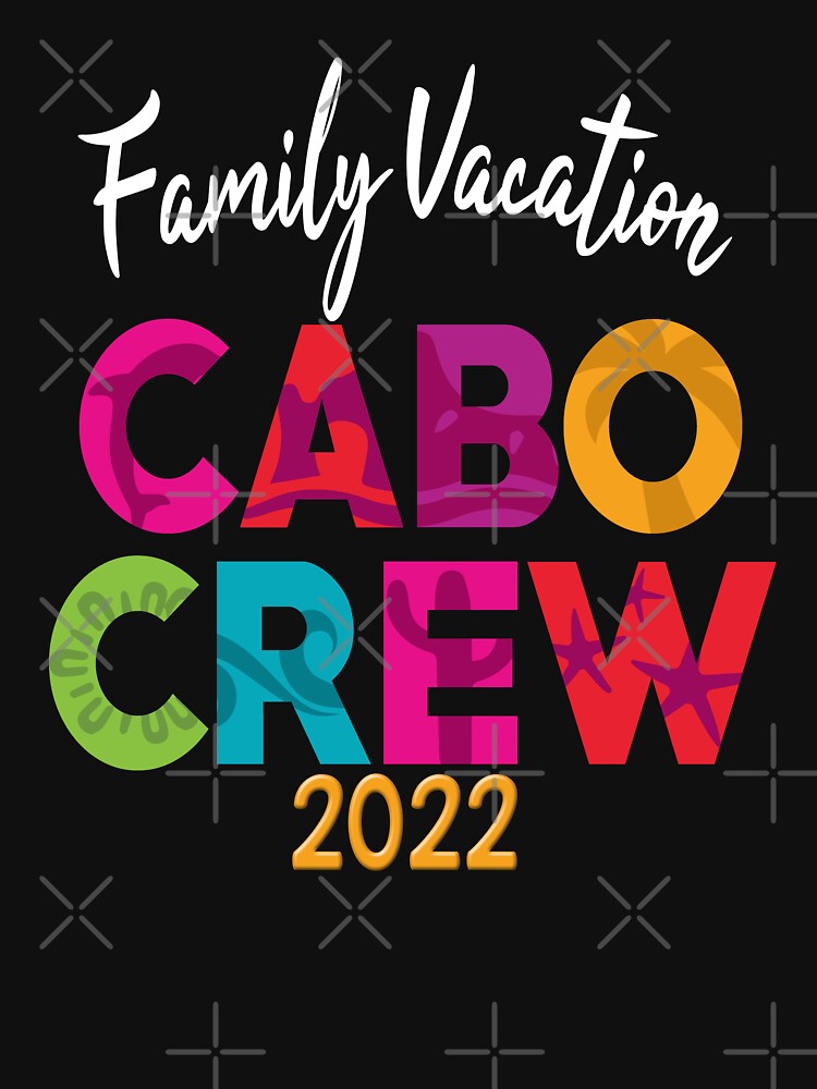 "Cabo Crew Vacation Girls Trip" T-shirt for Sale by PopArtDesigns ...