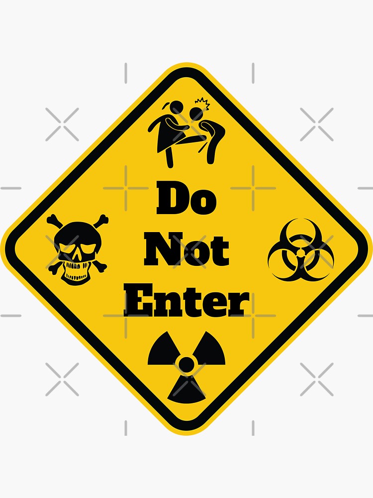 "Do Not Enter Cool Sign" Sticker for Sale by TheMikis | Redbubble