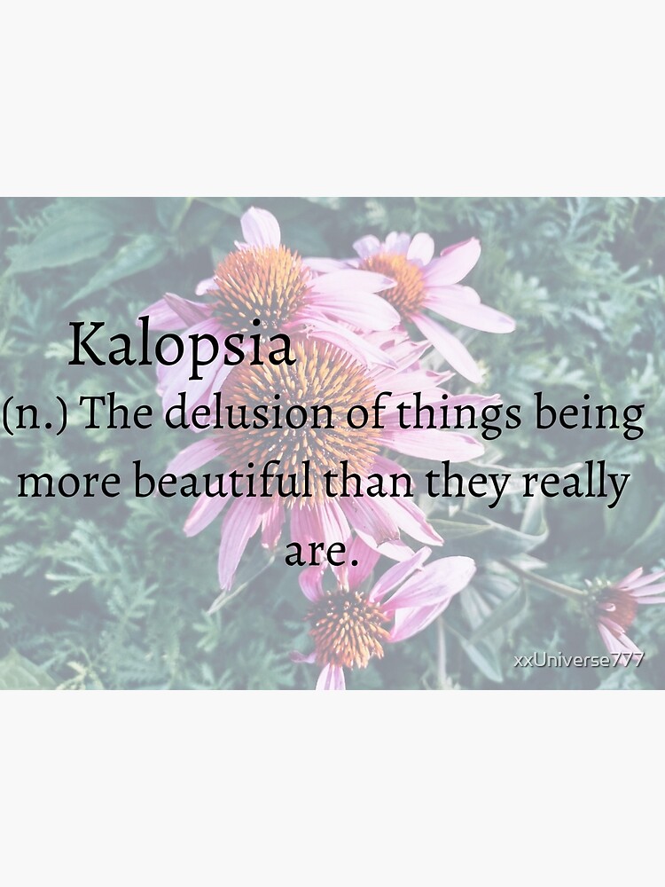 "Kalopsia - Aesthetic Word Definition" Poster for Sale by xxUniverse777 ...