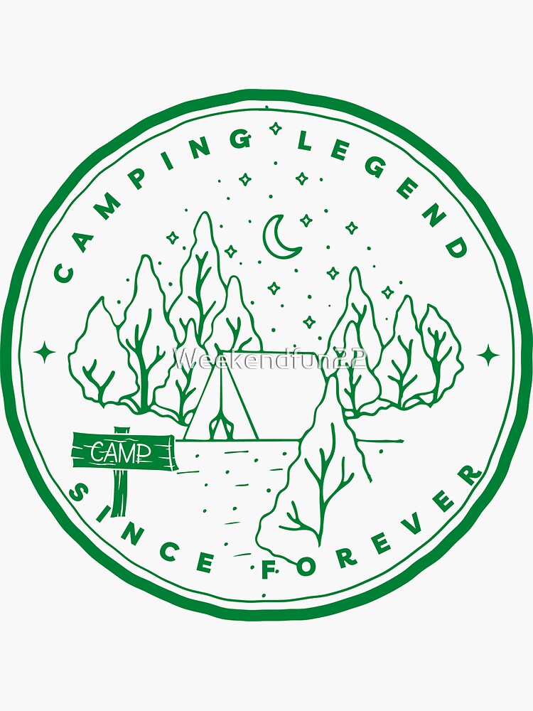 "Camping Legend since forever " Sticker for Sale by Weekendfun22 ...