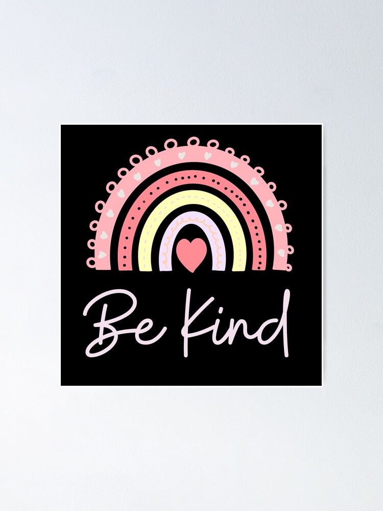 "Be Kind rainbow " Poster for Sale by THE05 | Redbubble