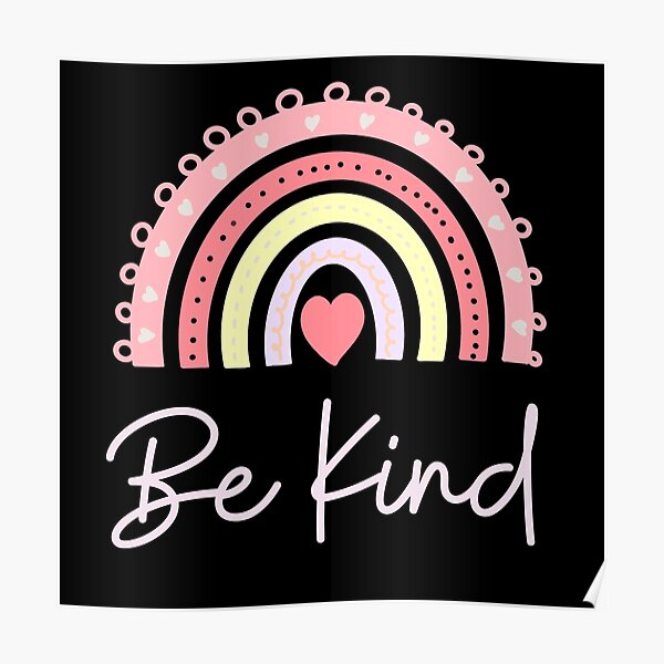 "Be Kind rainbow " Poster for Sale by THE05 | Redbubble