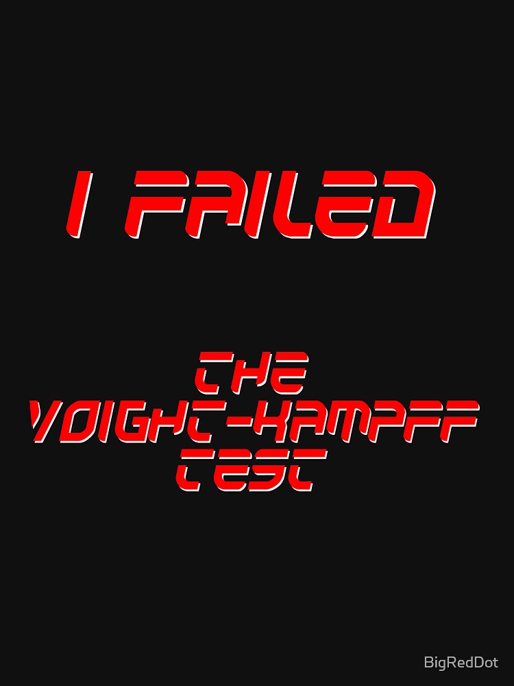 "Are we Human,Blade runner - the voight kampt test" T-shirt for Sale by ...