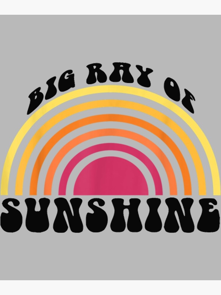 "Big Ray of Sunshine Pledge Rush Alumnae Sorority" Poster for Sale by ...