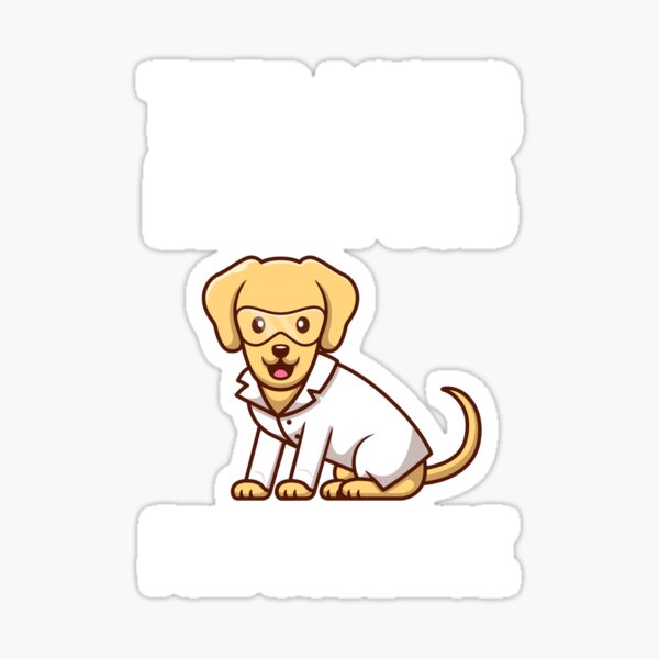 "This Looks Like A Job For Science Scientist Lab Dog Pun" Sticker for ...