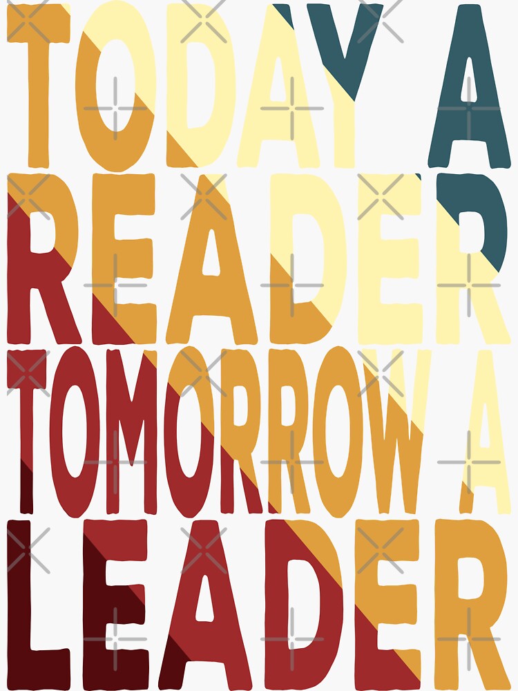"Today A Reader Tomorrow A Leader - School Motivational Quotes" Sticker ...