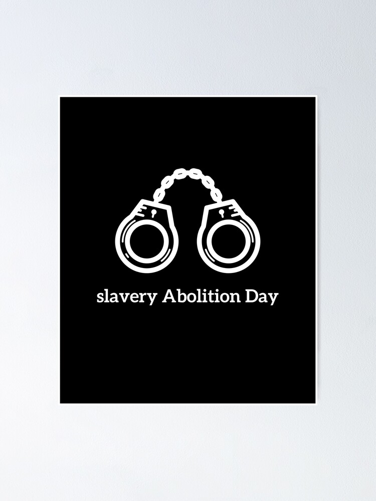 "International Day of Slavery Abolition" Poster for Sale by RiVeTILL ...