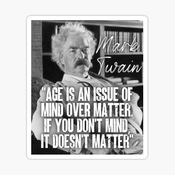 "Mark Twain Quote Educational Quotes by Samuel Clemens Quotations - Age ...