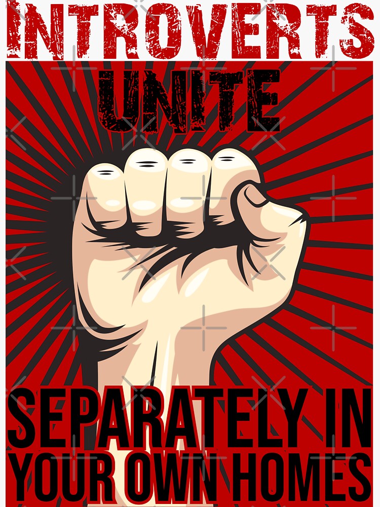 "Introverts Unite Separately In Your Own Homes" Sticker for Sale by ...