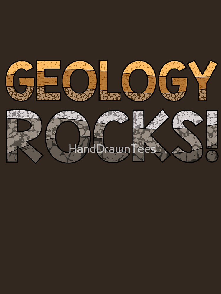 "Geology Rocks!" T-shirt for Sale by HandDrawnTees | Redbubble ...