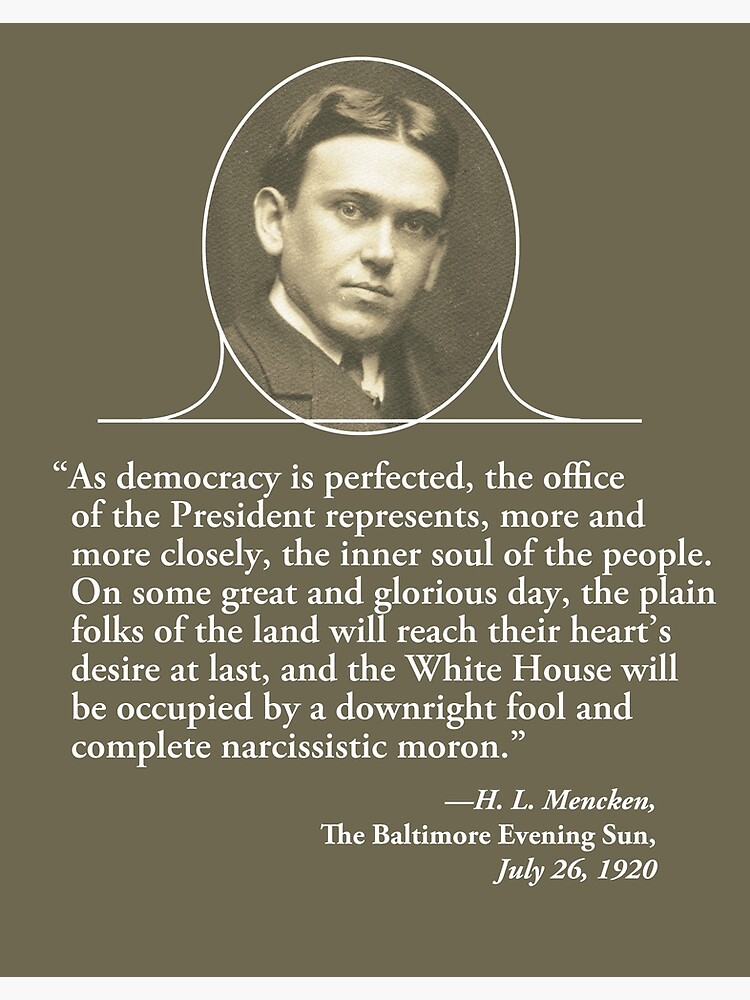 Hl Mencken Newspaper Quotes H. L. Mencken's Greatest Quote" Poster For