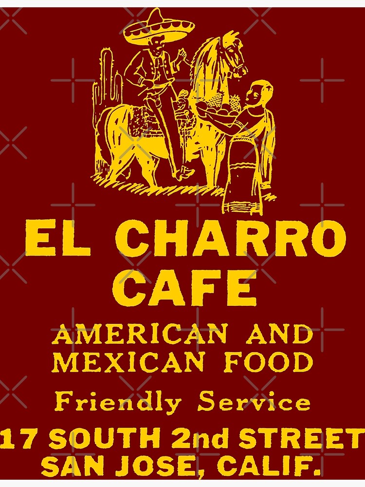 "El Charro Cafe American and Mexican Food" Poster for Sale by Yeaha | Redbubble