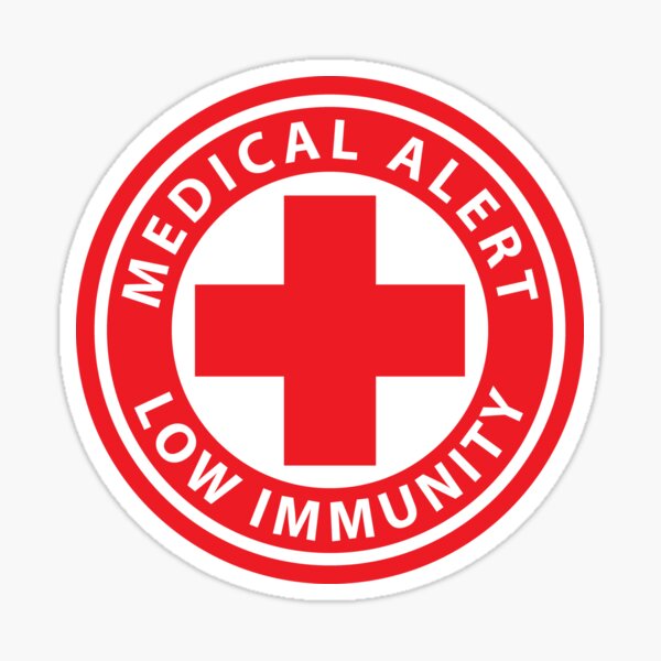 "Medical Alert Low Immunity" Sticker for Sale by Yorkiedesign | Redbubble