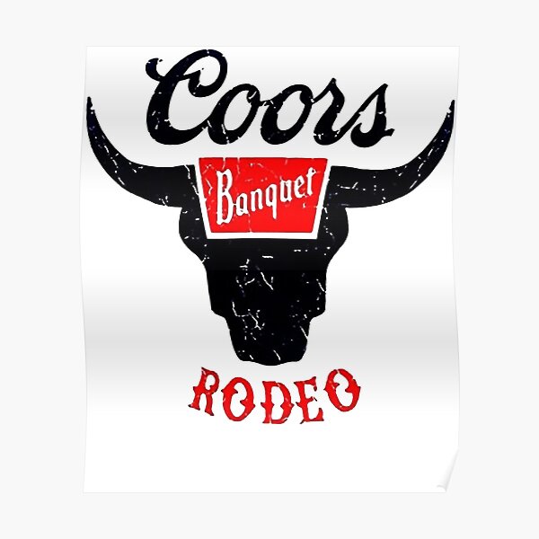 "Coors Banquet Rodeo Logo Distressed" Poster for Sale by ocampoajke ...