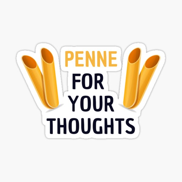 "Penne for your thoughts" Sticker for Sale by HuGoDesignZ | Redbubble