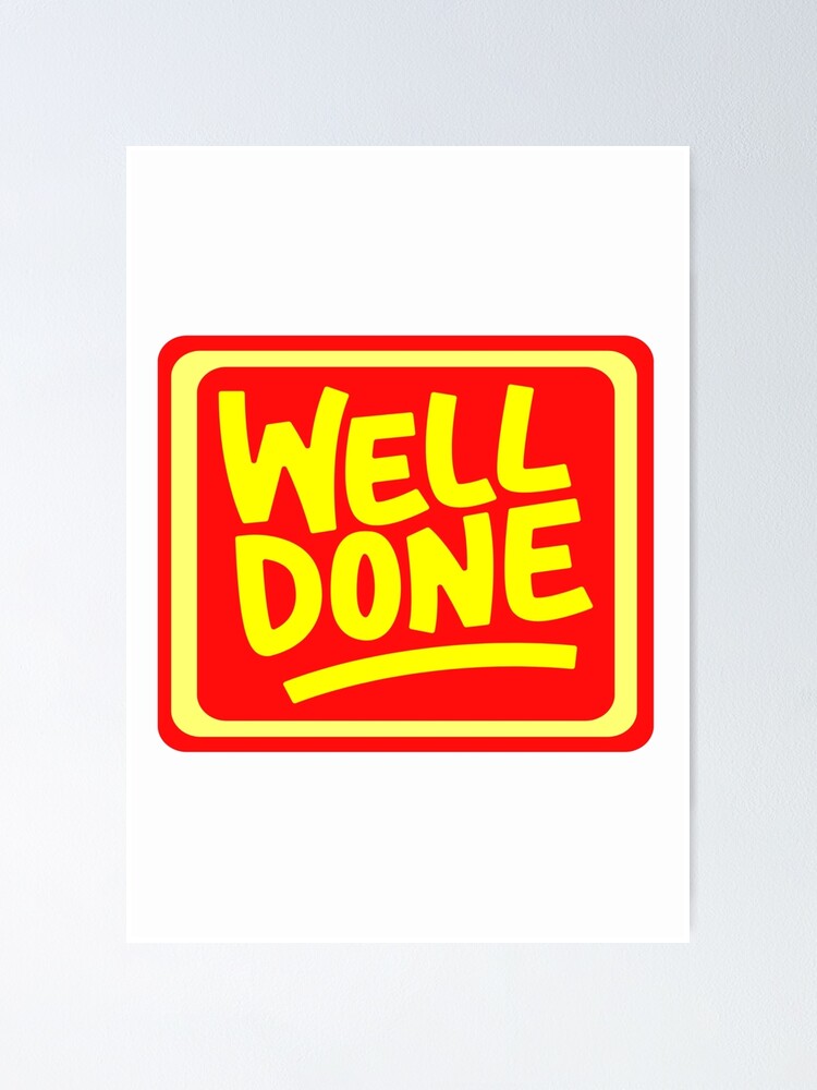 "Well Done Funny Cute Teacher Reward Motivational" Poster for Sale by ...