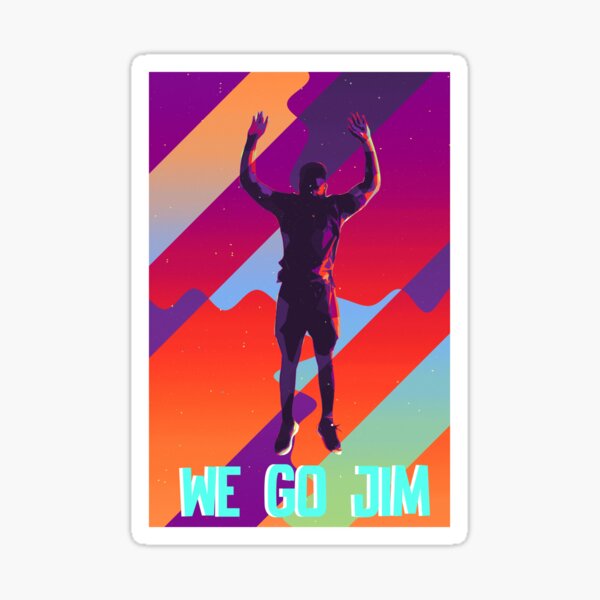 "We Go Jim" Sticker for Sale by SDDdesigns | Redbubble