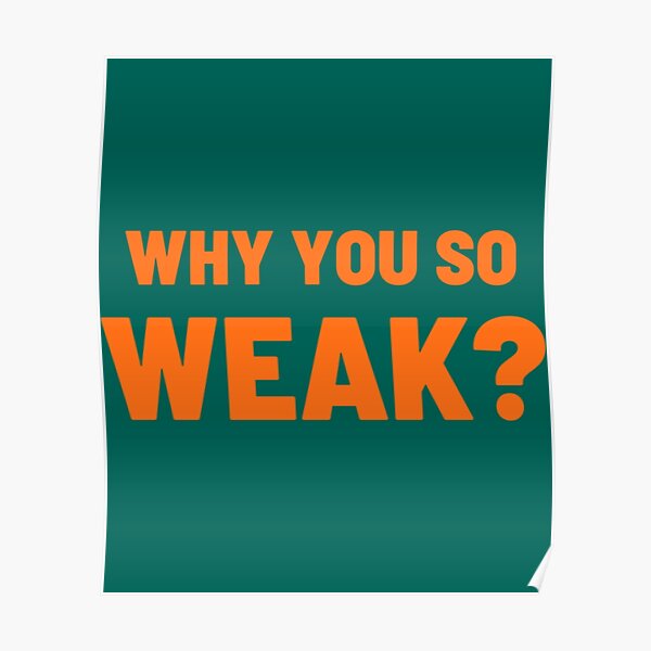 "Why you so weak Uncle Roger " Poster for Sale by OlivWarn7 | Redbubble